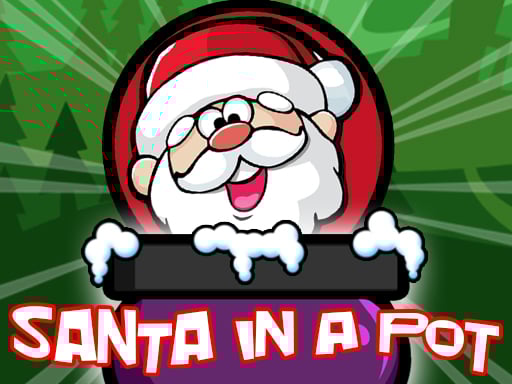 Santa In a Pot - Y8 Games